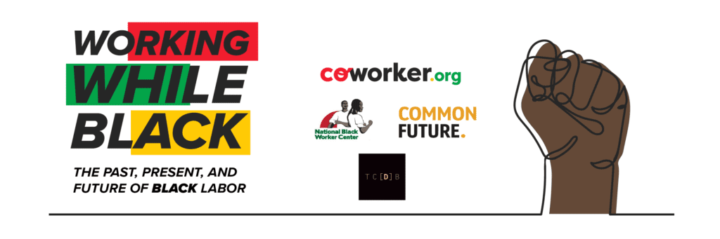 Working While Black: The Past, Present and Future of Black Labor - Coworker